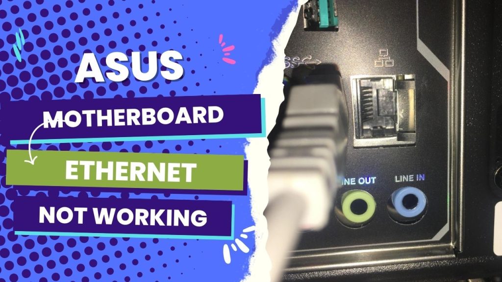 Asus Motherboard Ethernet Not Working 2024 Best Motherboards Guide Asus Motherboard Ethernet Not Working 2024 Best Motherboards Guide