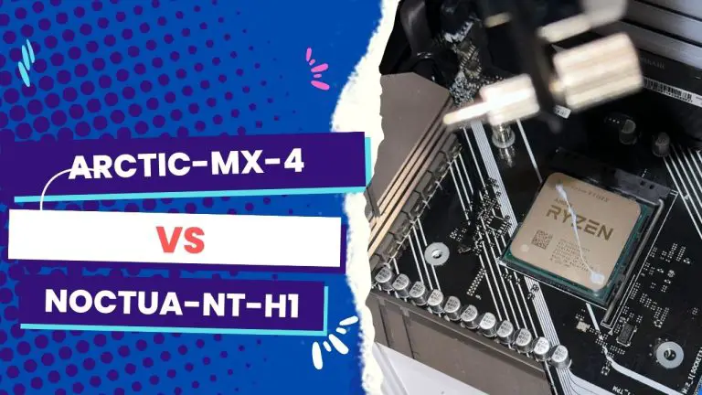 ARCTIC MX-4 Vs Noctua NT-H1 - 2025 Best Motherboards Guide ARCTIC MX-4 Vs Noctua NT-H1 - 2025 Best Motherboards Guide